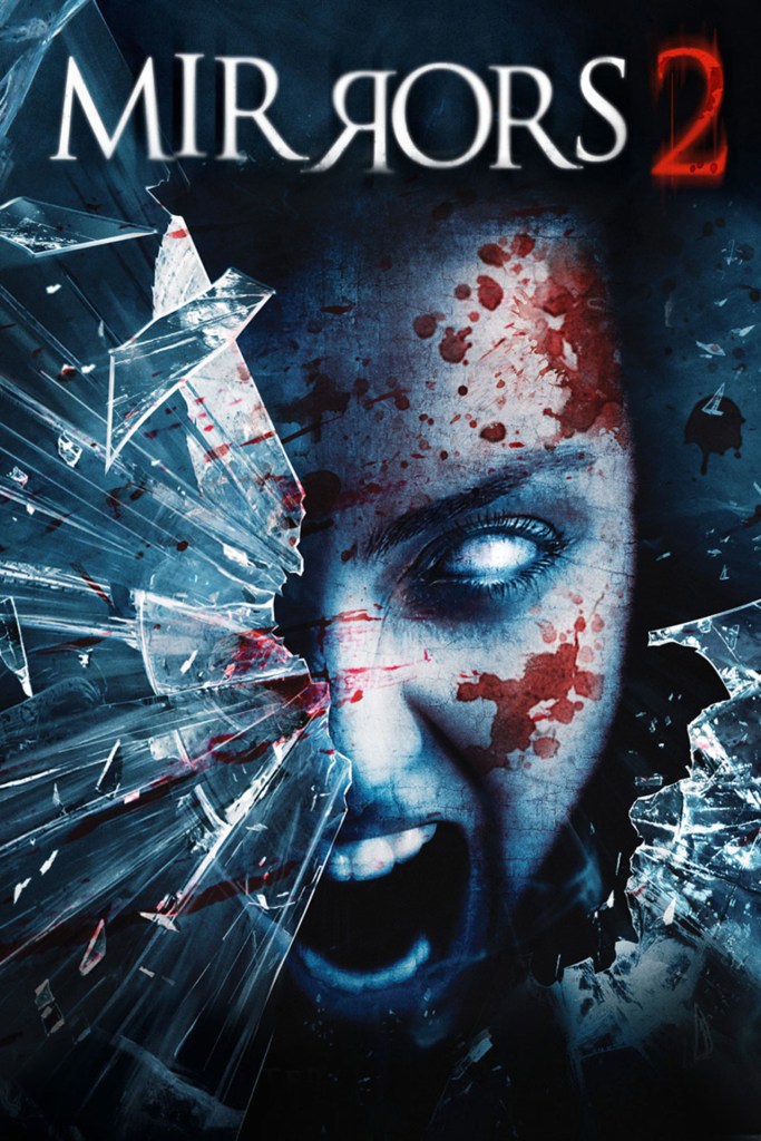 John’s Horror Corner: Mirrors 2 (2010), a watchable sequel with ...